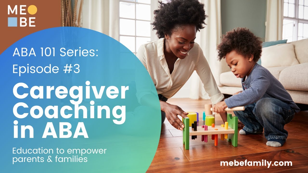 MeBe ABA 101: Caregiver Coaching in ABA (English) - YouTube