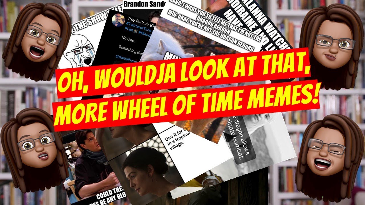 Look at that! Even more Wheel of Time Memes! - YouTube
