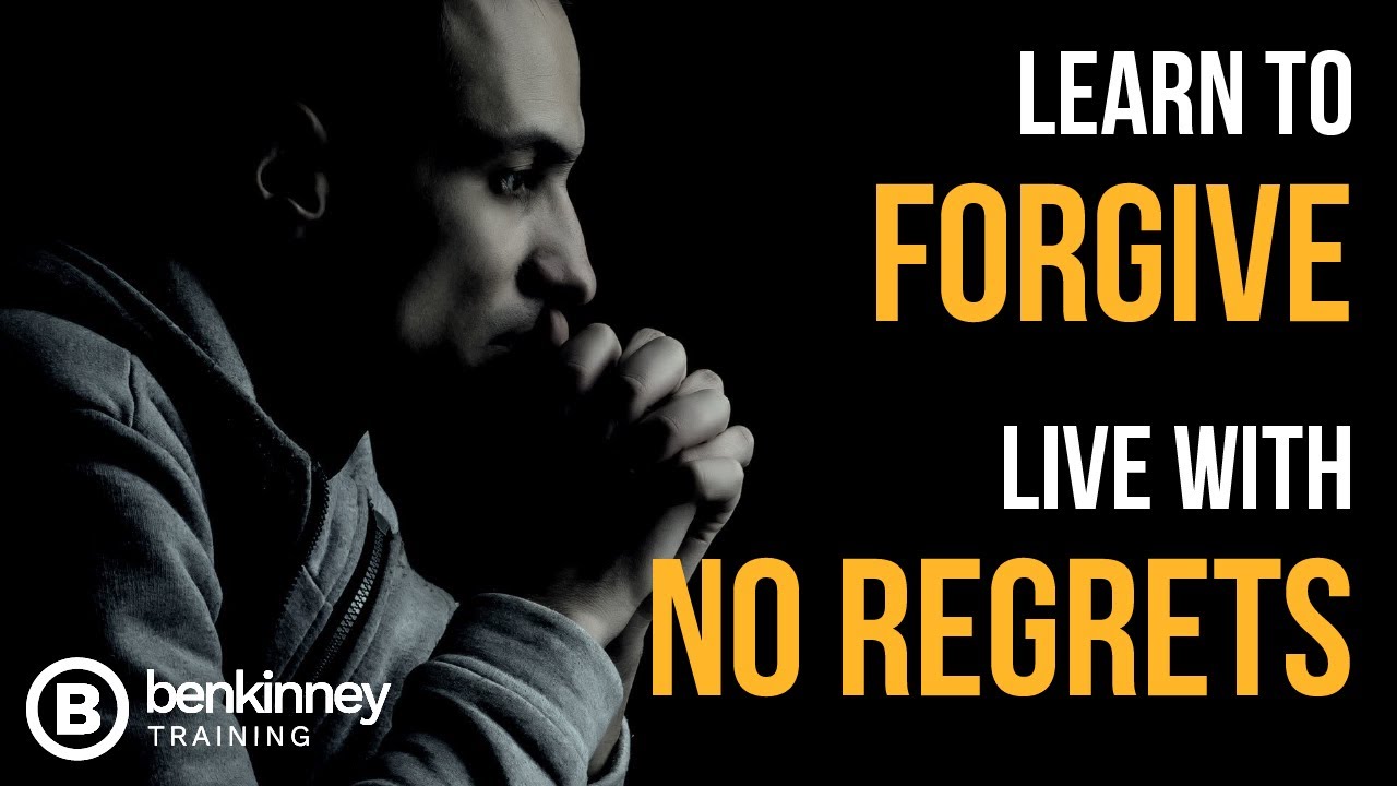 How to Forgive and Let Go | Live Without Regrets and Heal Emotionally ...