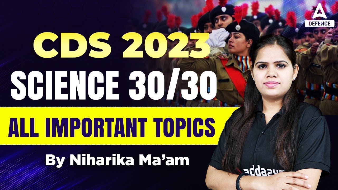 CDS 2023 | CDS Science Classes | Science 30/30 All Important Topics ...