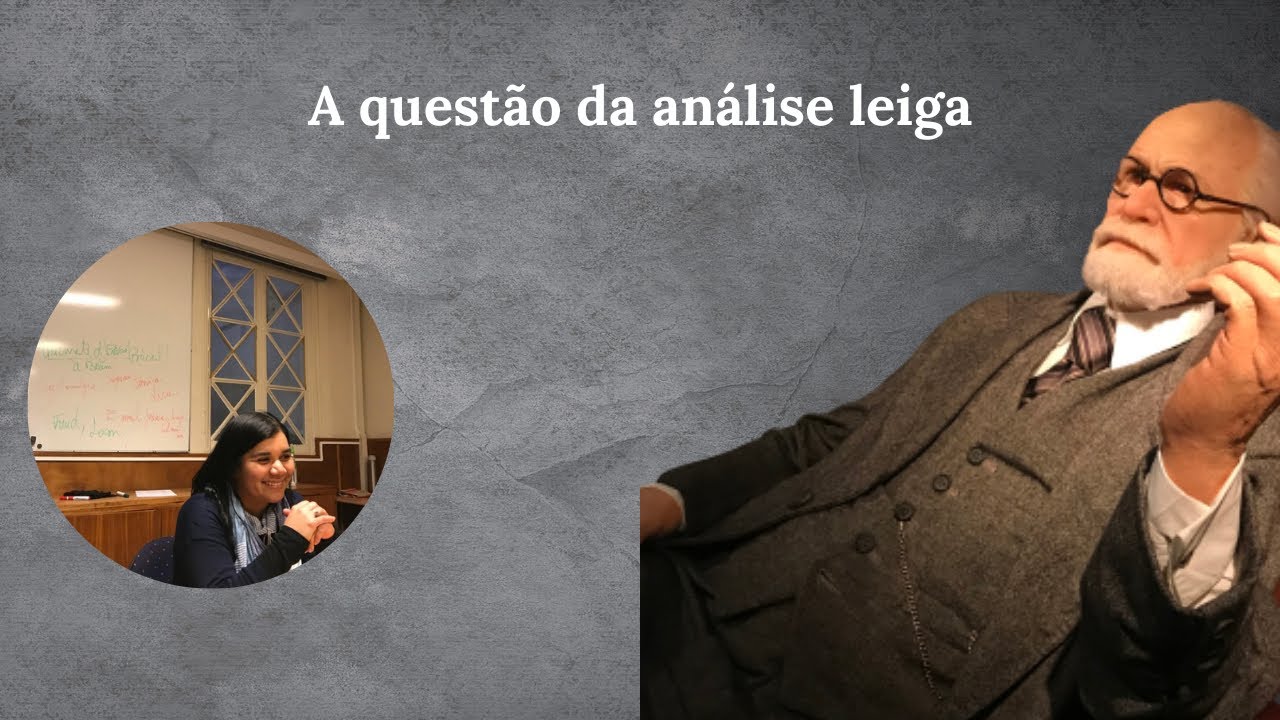 A questão da análise leiga (FREUD, 1926), com Raquel Pilotto - YouTube