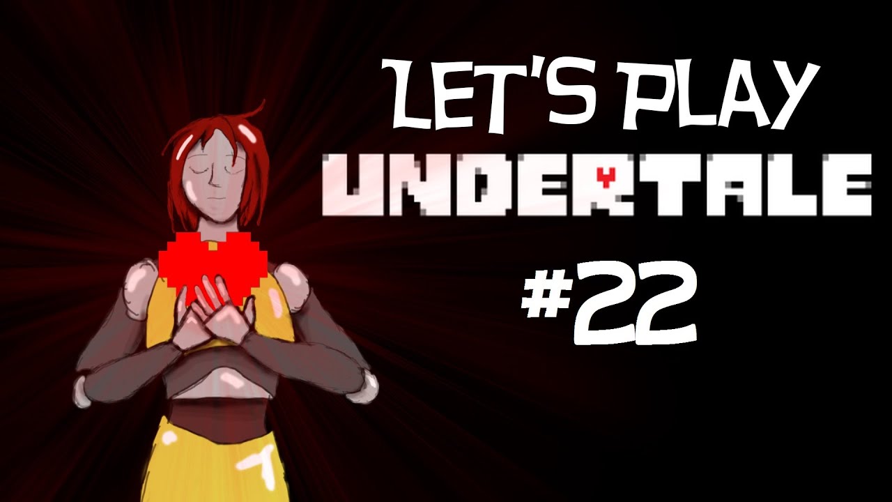 Let's Play Undertale 22 pt 1 Darn Emotions - YouTube