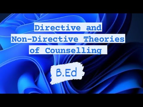 Directive and Non-Directive Theories of Counseling | Directive and Non ...