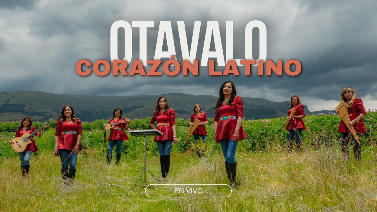 Corazón Latino - Otavalo (En vivo) - YouTube