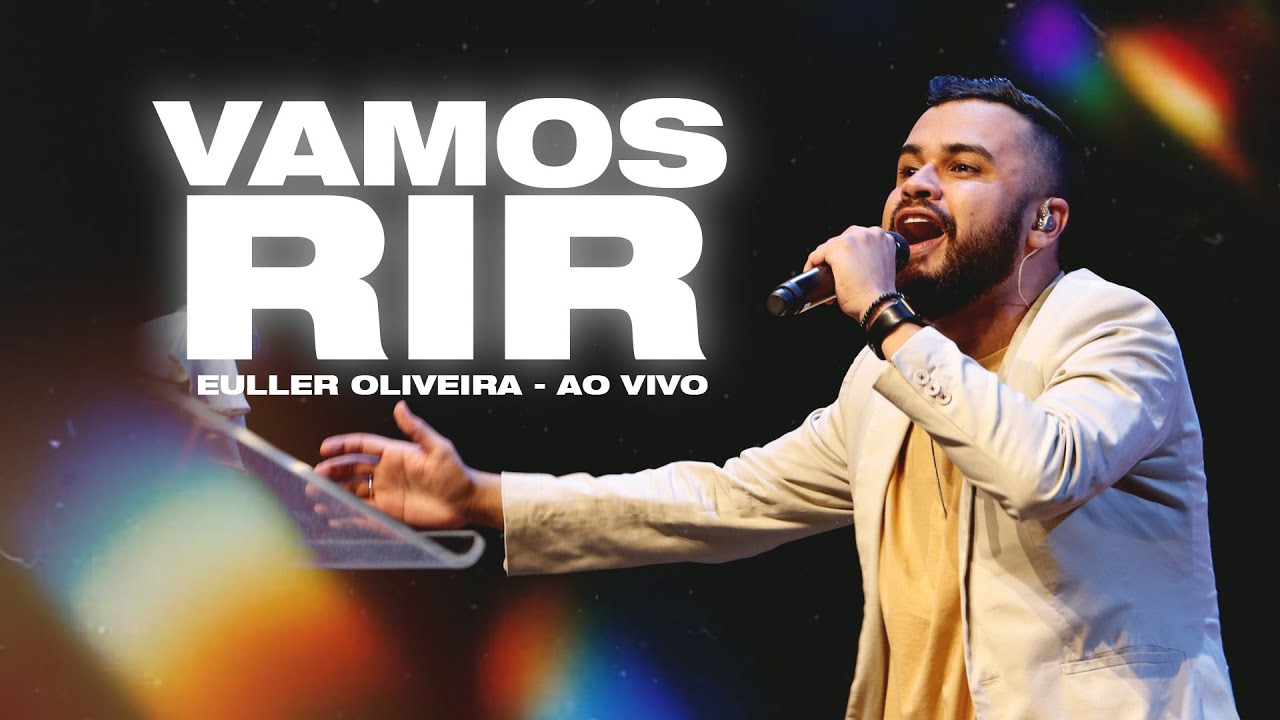 Vamos rir - Euller Oliveira (Ao Vivo) - YouTube