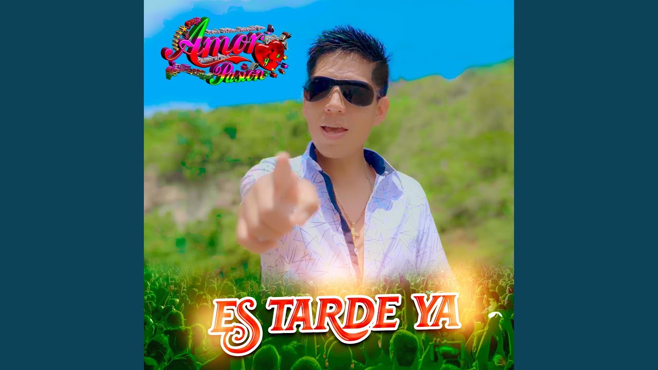Es Tarde Ya - YouTube