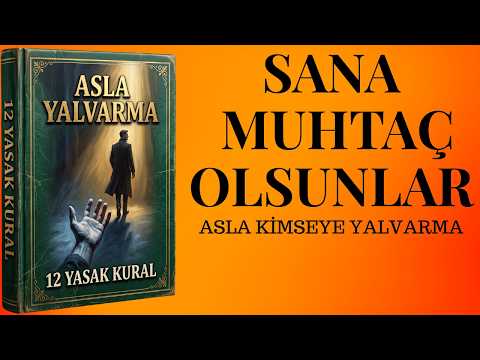 12 Yasak Kural Asla Yalvarma Kovalama ve Kendini Açıklama Değer İnşa Etmenin Sırrı | Sesli Kitap