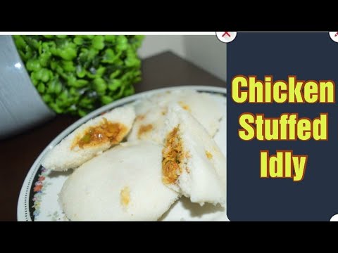 CHICKEN MASALA STUFFED IDLY||UNIQUE||DELICIOUS IN 2020||MOUTHWATERING ...