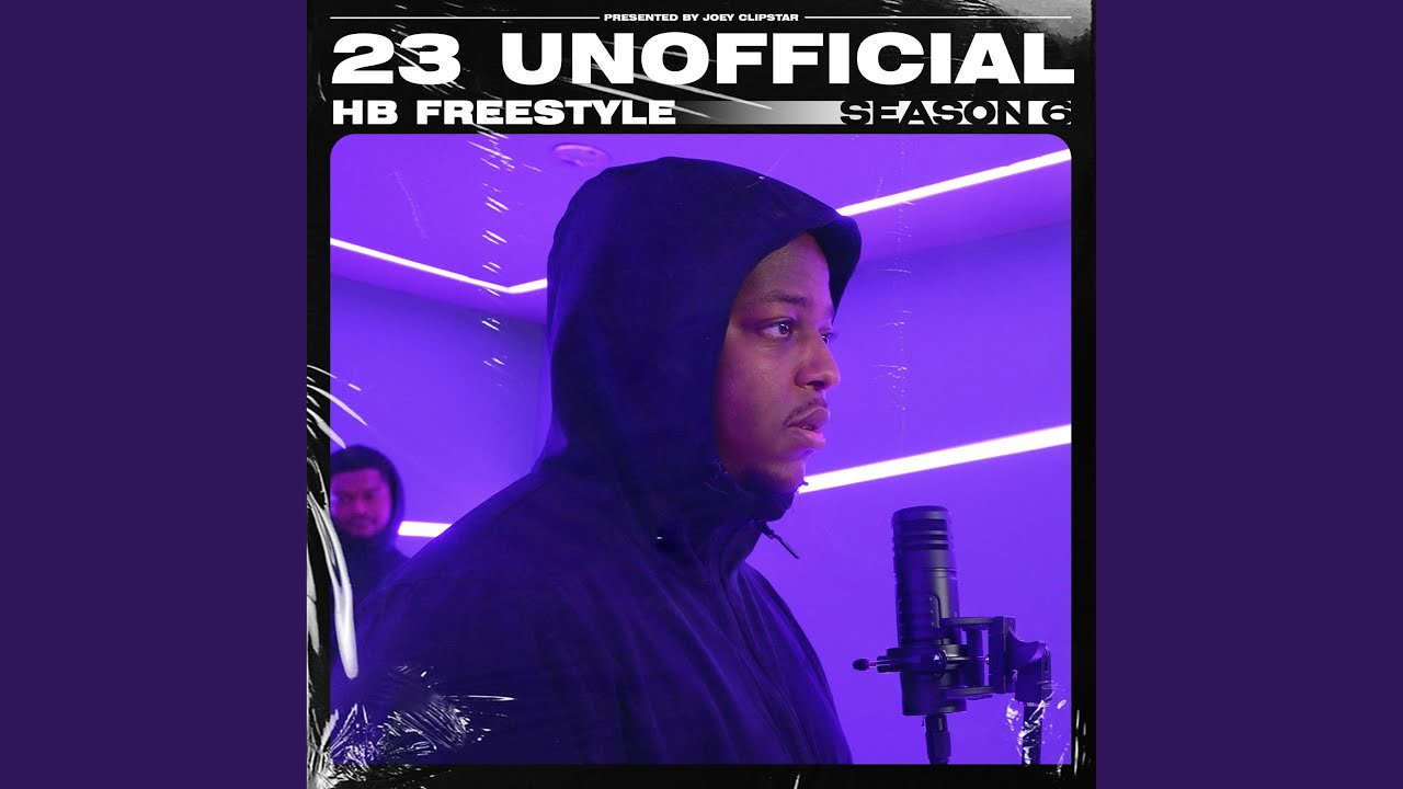 23 Unofficial - HB Freestyle (Season 6) Pt.2 - YouTube