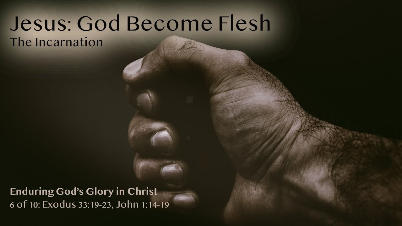 Enduring God’s Glory in Christ – Exodus 33, John 1 - YouTube