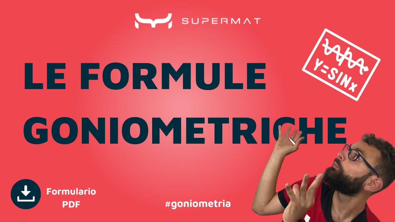 Formulario Formule Goniometriche - Introduzione & Schema PDF - YouTube