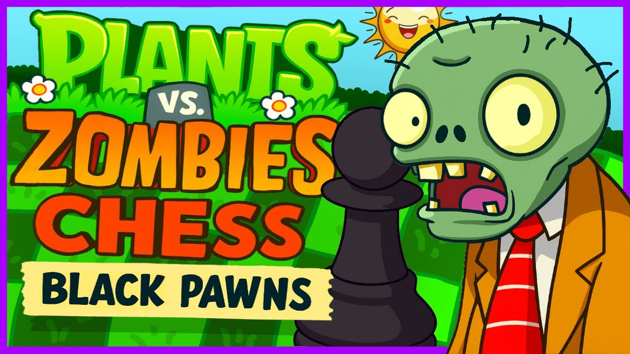 PVZ Chess Black Pawns (Plants vs Zombies) - YouTube