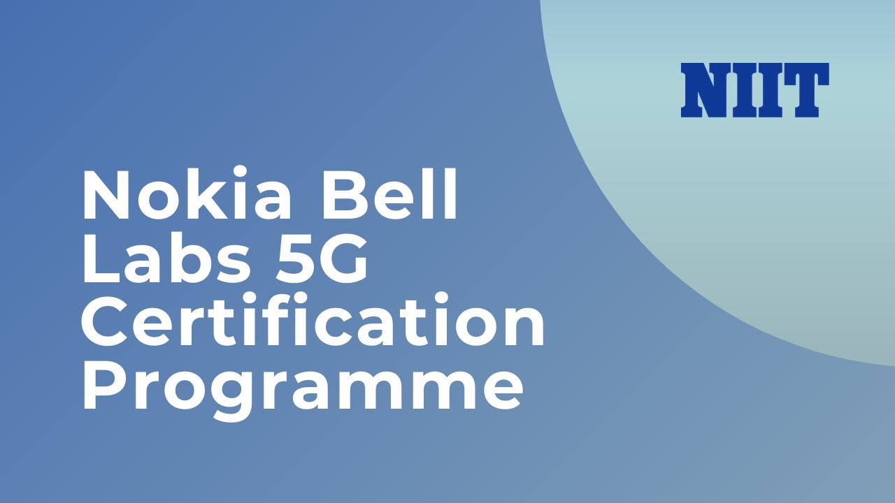 Nokia Bell Labs 5G Certification Programme | NIIT - YouTube