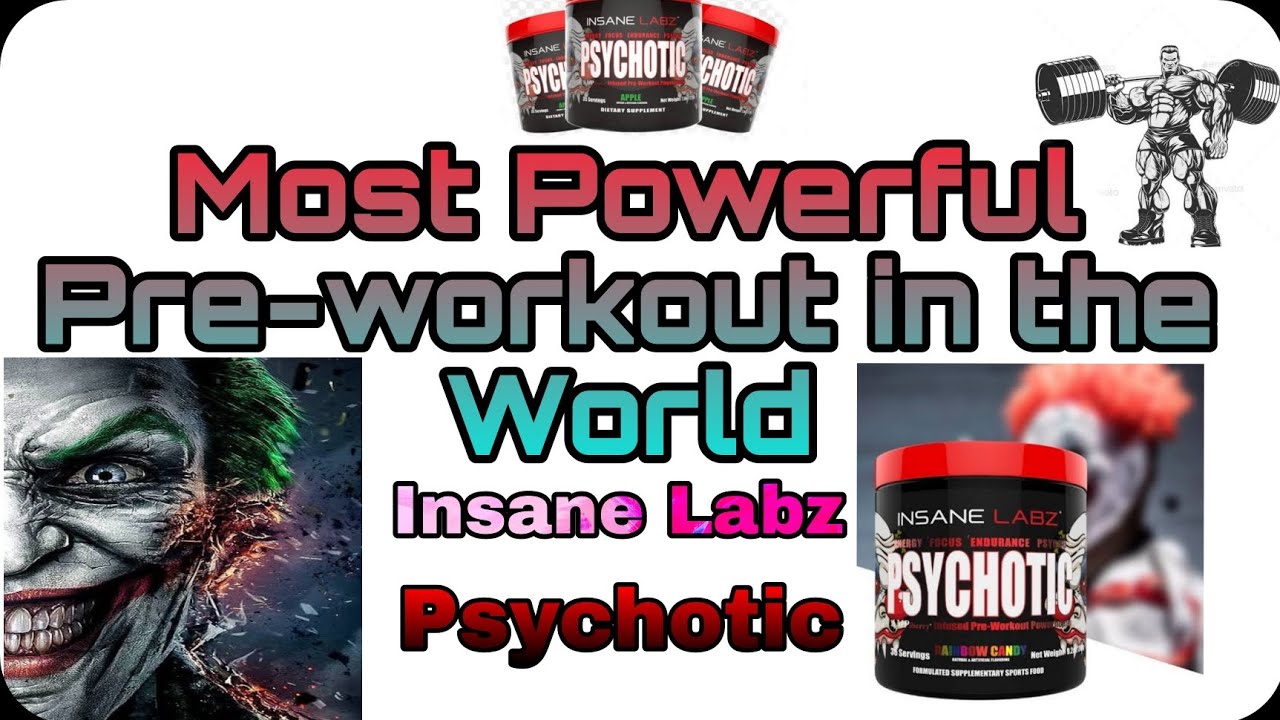 Most Powerful Pre-workout in the World||Psychotic From Insane Labz ...