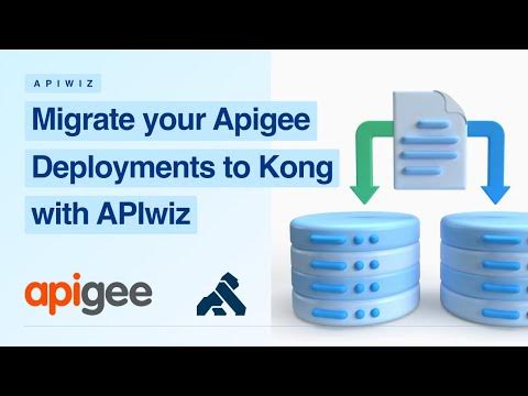 Migrate Your Apigee deployments to Kong with APIwiz - YouTube