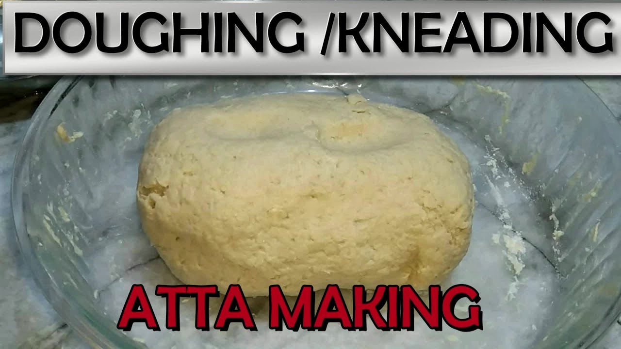 आटा मेकिंग |Doughing kneading in 60 sec|atta indian|atta making recipe ...