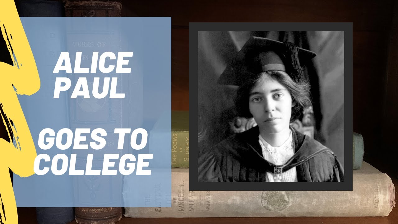 Alice Paul: Life at College - YouTube