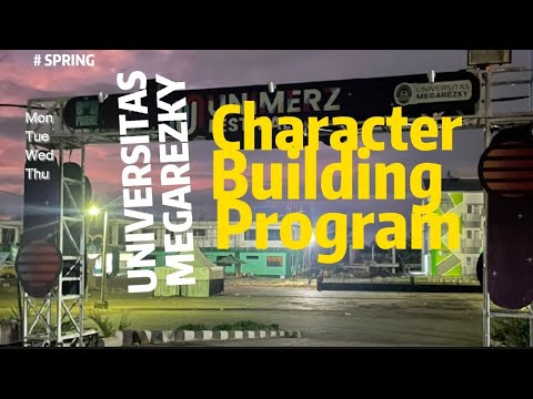 Character Building Program UNIVERSITAS MEGAREZKY - YouTube