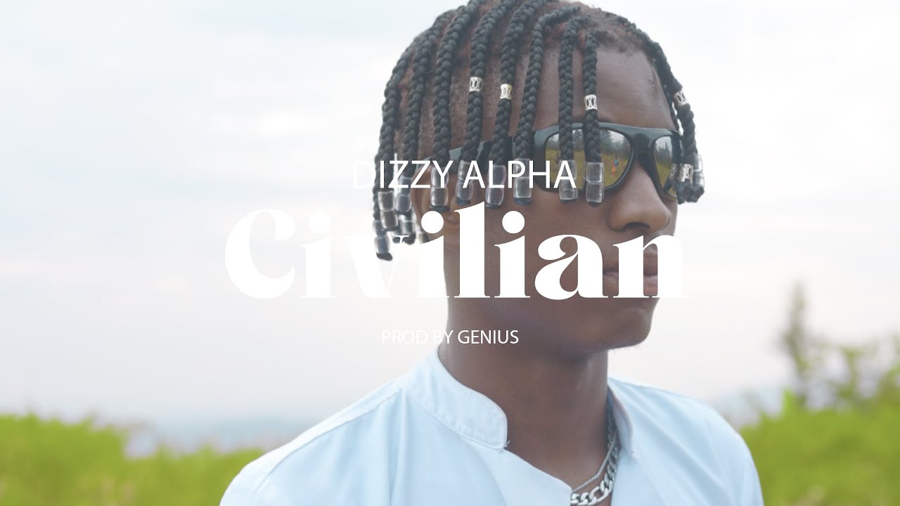 CIVILIAN by Dizzy waguan (official 4k video ) - YouTube