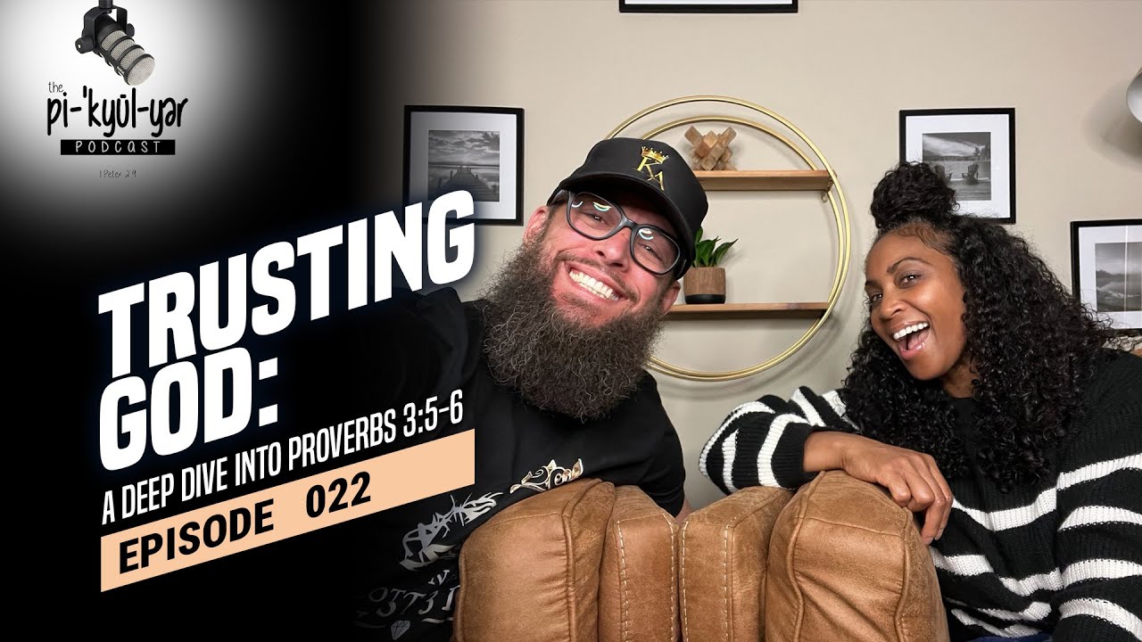 Episode 022 - Trusting God: A Deep Dive into Proverbs 3 - YouTube