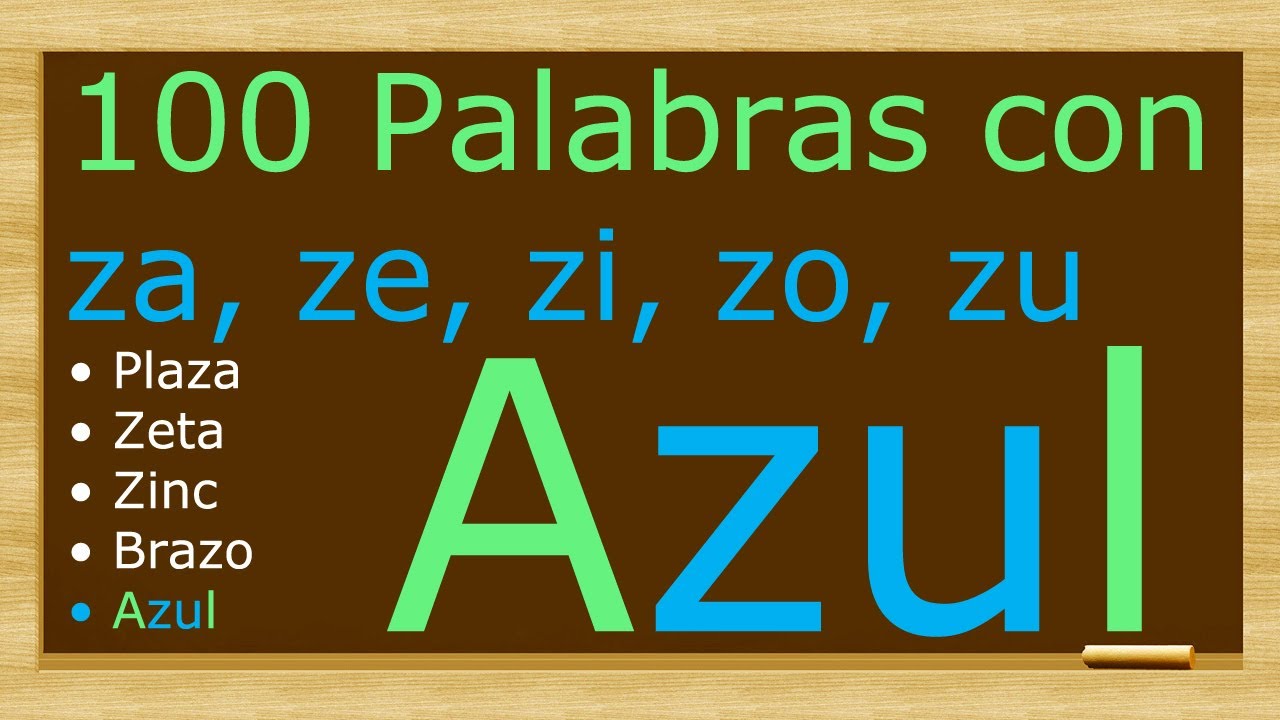 100 Palabras Con Za Ze Zi Zo Zu Youtube