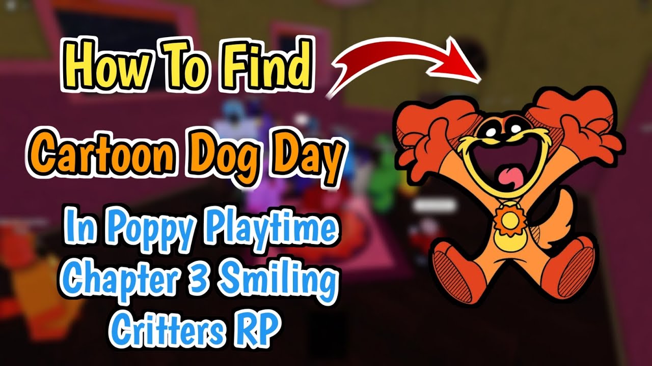 How To Find Cartoon Dog Day In Puppy Playtime Chapter 3 Smiling ...