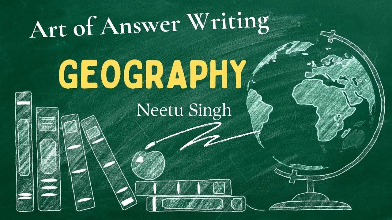 Geography Optional UPSC Answer Writing I NEETU SINGH - YouTube
