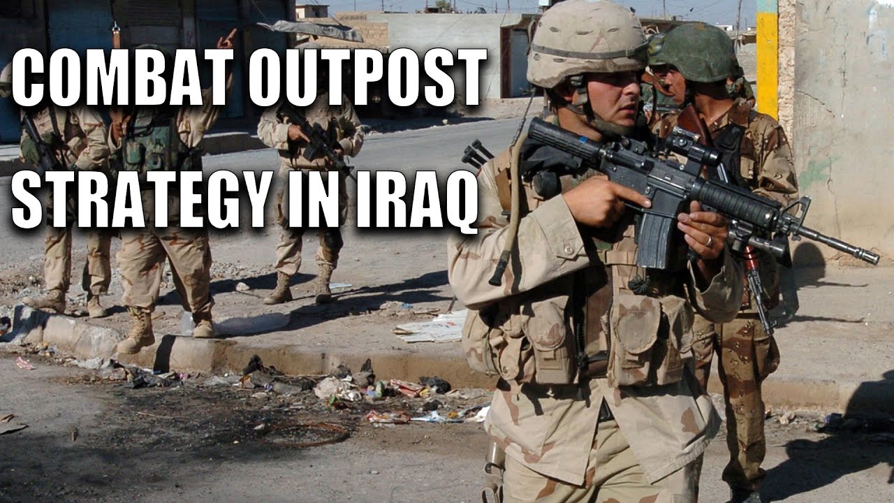 Here's how the 'Combat Outpost' Strategy in Iraq Worked - YouTube