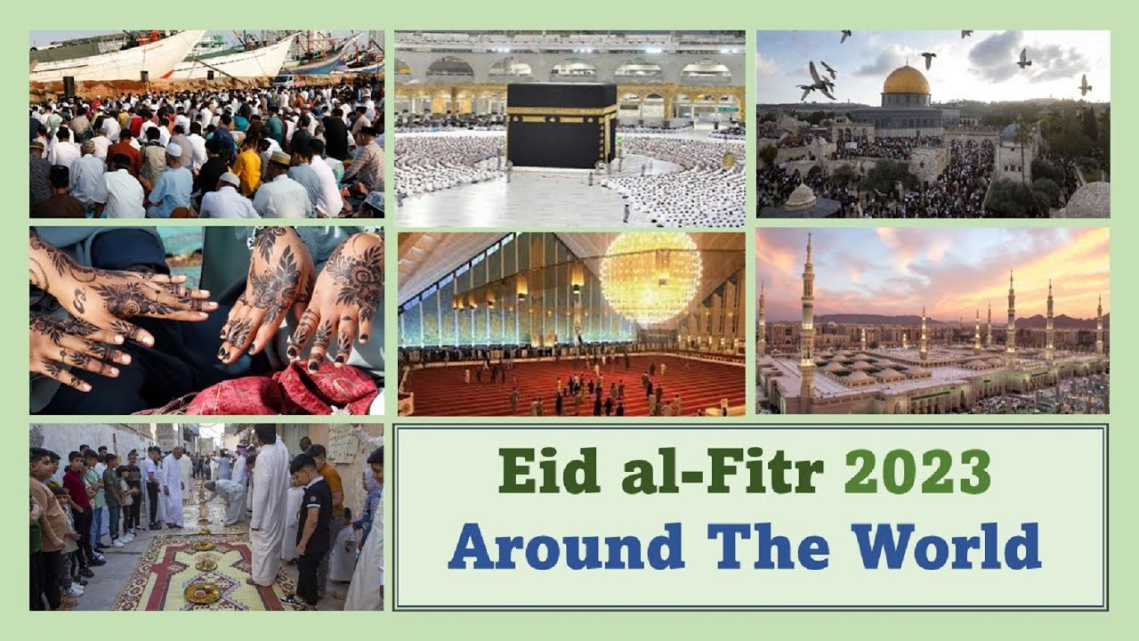 Eid Ul Fitr 2023 - Glimpse from the World | Muslims observe Eid al-Fitr ...