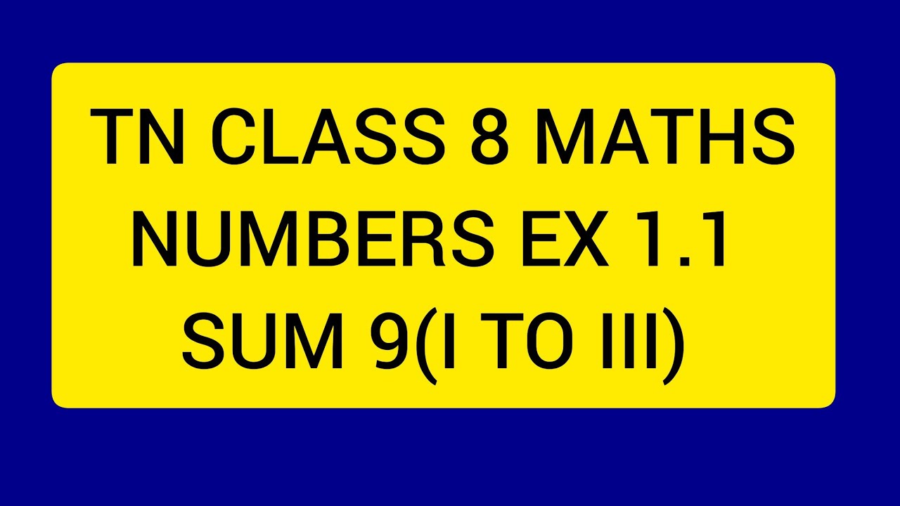 TN CLASS 8 MATHS NUMBERS EX 1.1 SUM 9 ( I TO III) - YouTube