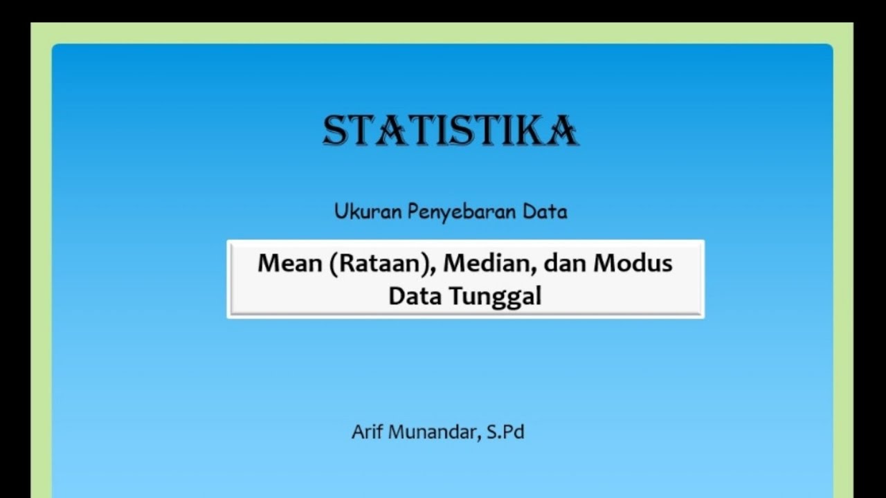 Mean Rata rata, Median, Modus Ukuran Penyebaran Data Tunggal - YouTube