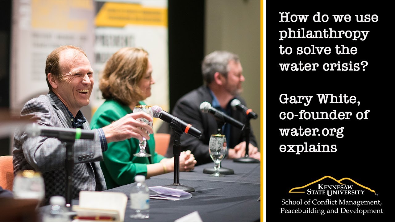 Gary White, co-founder of water.org answers "How do we use philanthropy ...