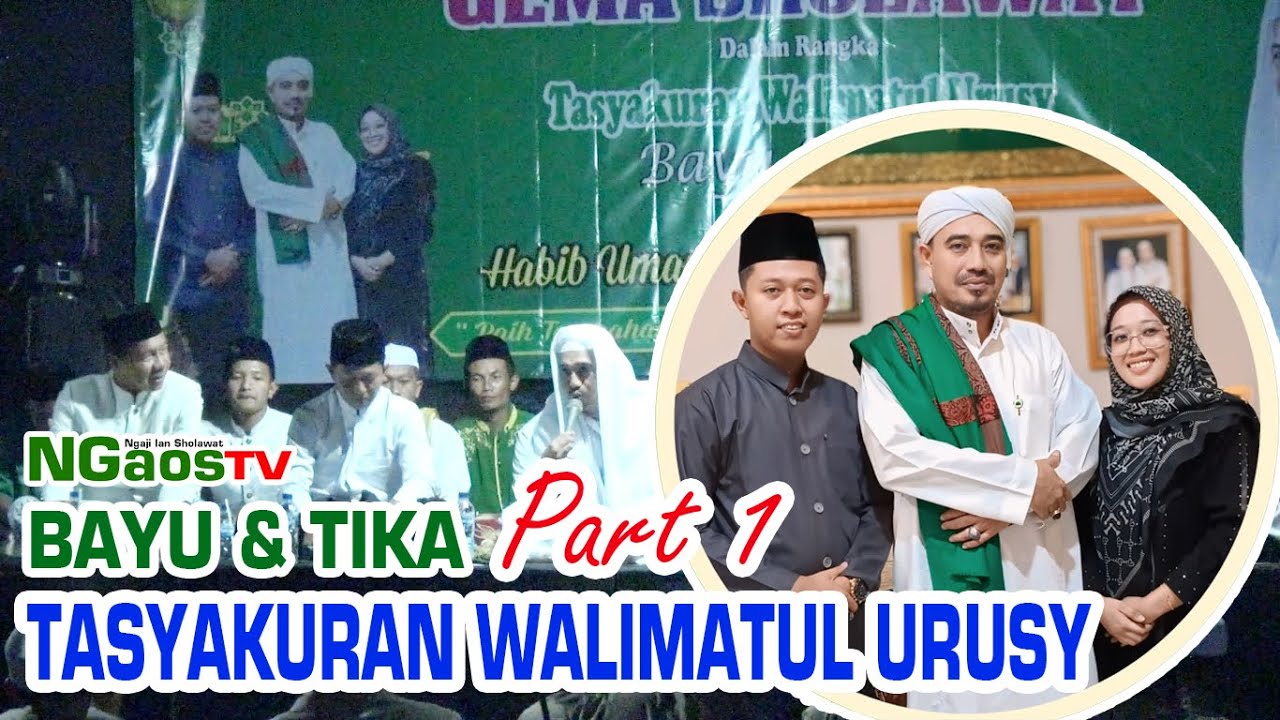 🟢 PART 1 HABIB UMAR BIN MUHDOR ALHADDAD | WALIMATUL URUSY BAYU & TIKA ...