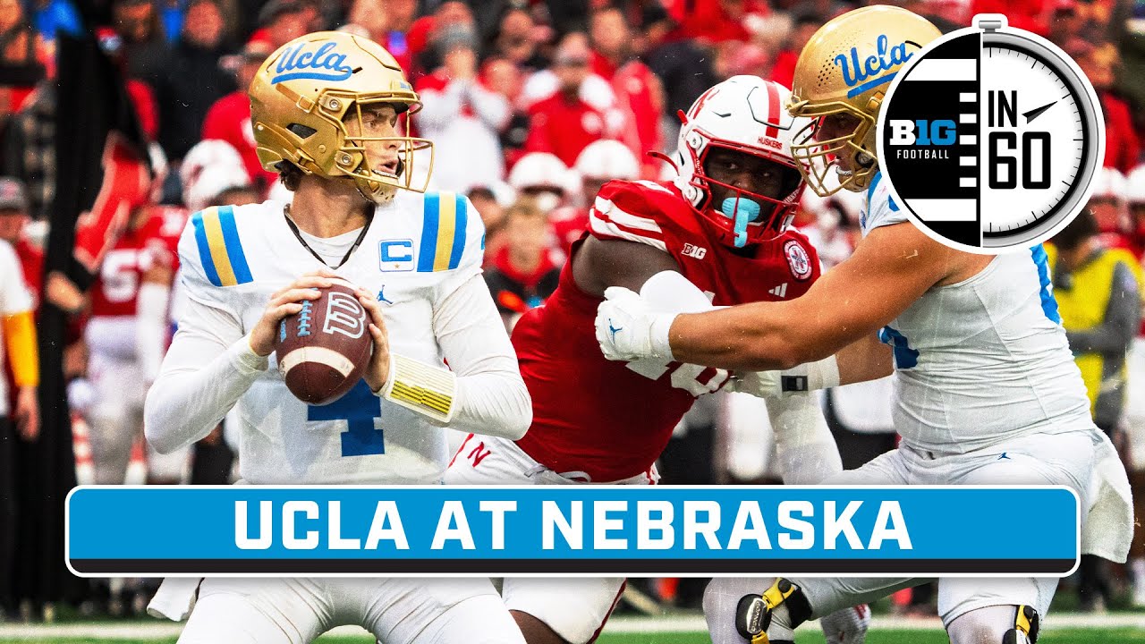 UCLA at Nebraska | Nov. 3, 2024 | B1G Football in 60 - YouTube
