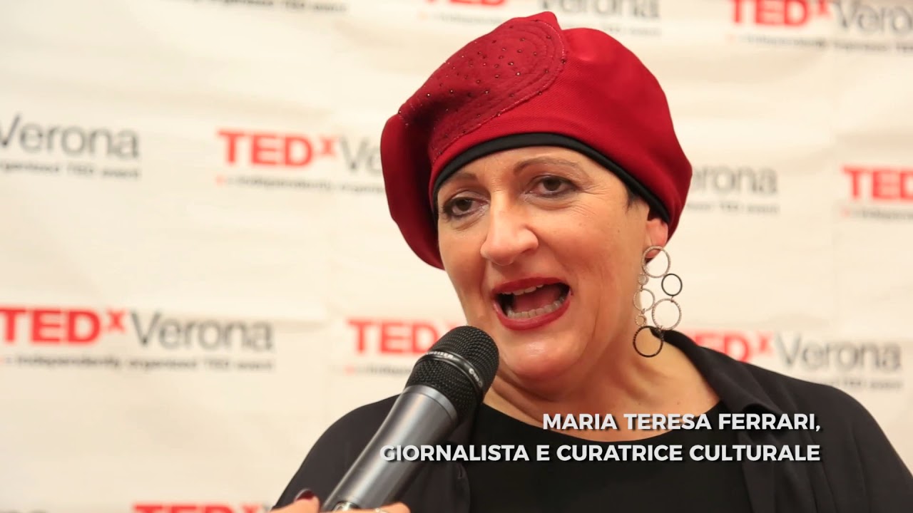 TEDXVERONA * L'INTERVISTA * MARIA TERESA FERRARI - YouTube