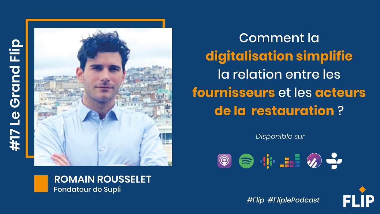 #17 Romain Rousselet, CEO Supli - Simplifiez la relation entre les ...