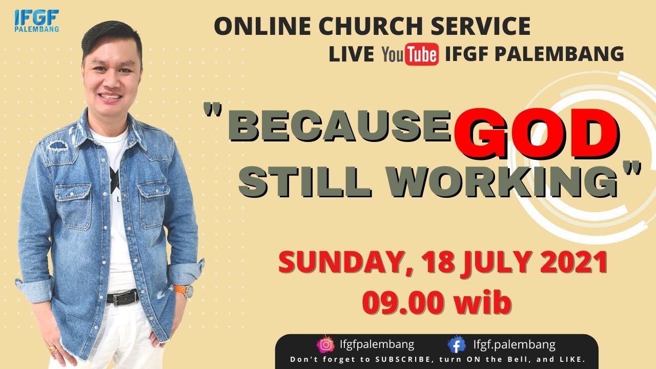 ONLINE CHURCH SERVICE IFGF PALEMBANG 18 JULY 2021 - YouTube