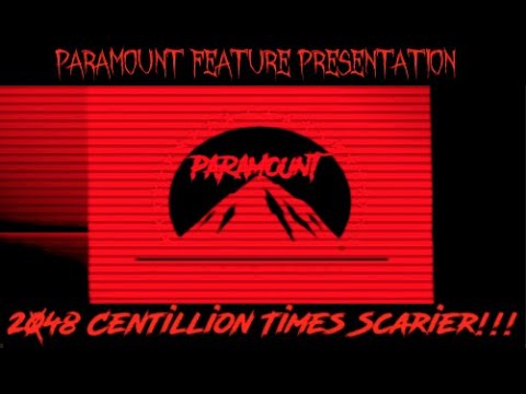 Paramount Feature Presentation 2048 Centillion Times Scarier (Part 1 ...