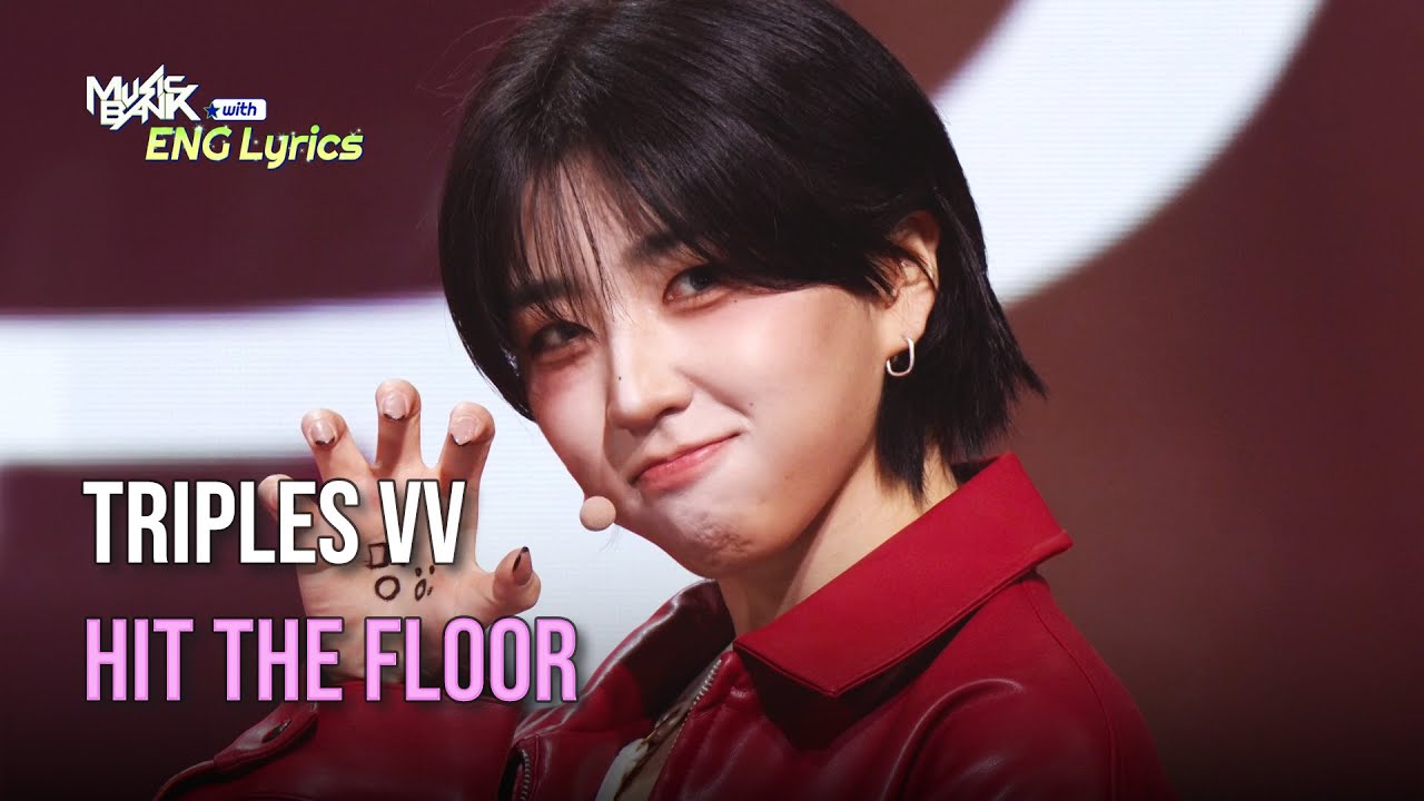 tripleS VV - Hit the Floor [Lyrics] | KBS WORLD TV 241108 - YouTube