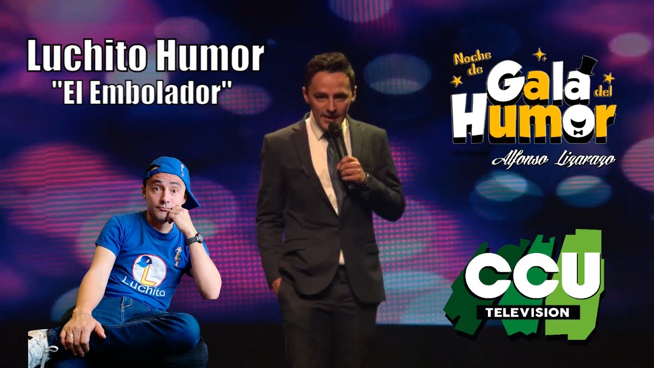 LUCHITO HUMOR "El Embolador" / Show en la Noche de Gala del Humor - YouTube