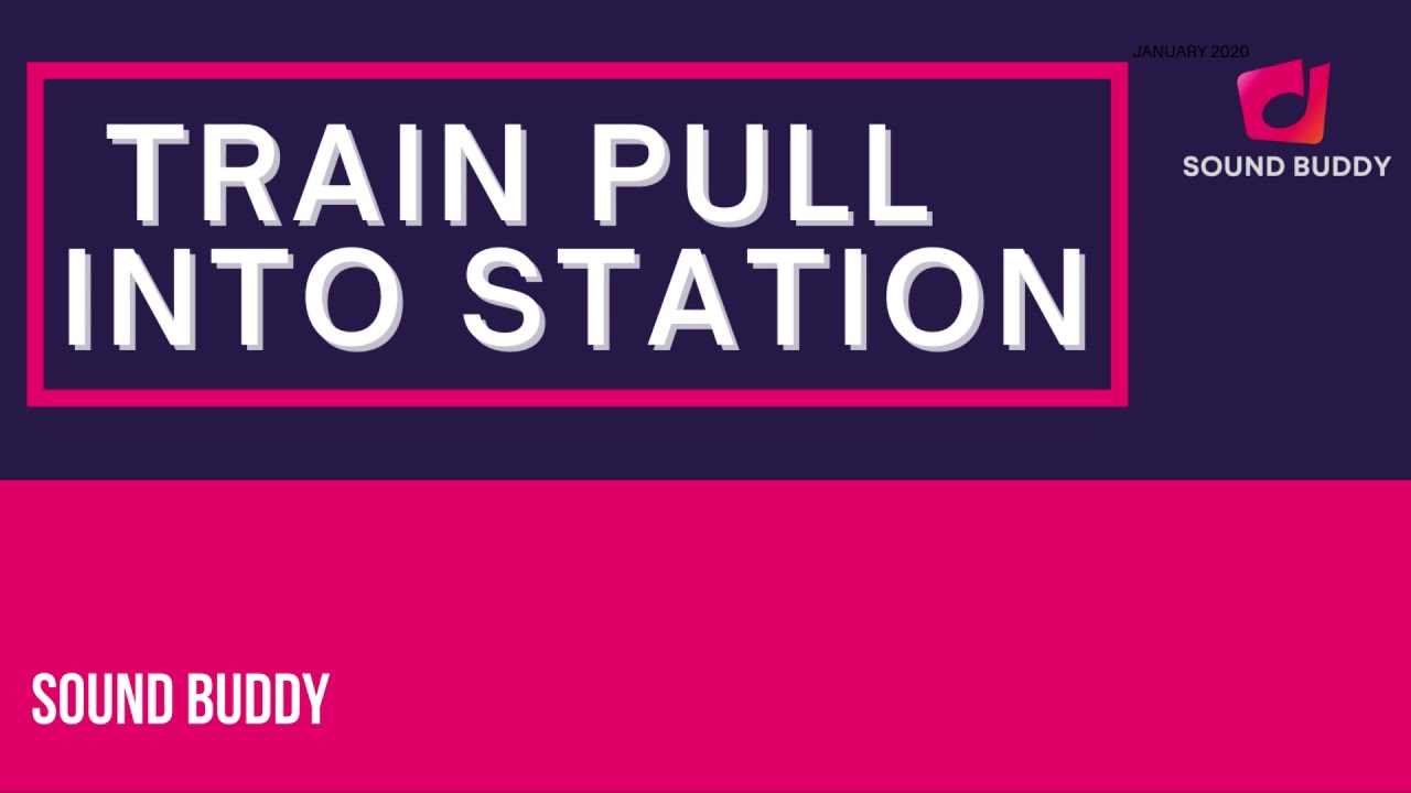 Train pull into station sounds|Train pull into station sound fx|Train ...