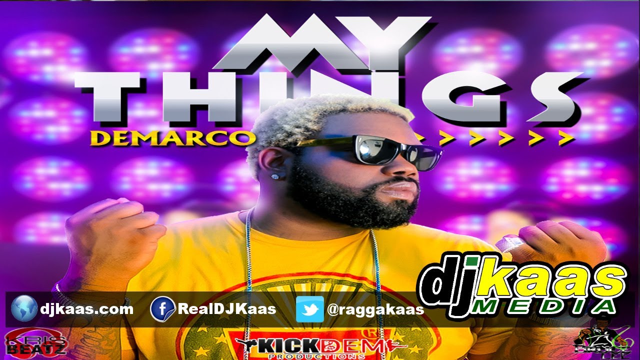 Demarco - My Things [Raw] (June 2014) Kick Dem Recordz | Dancehall ...