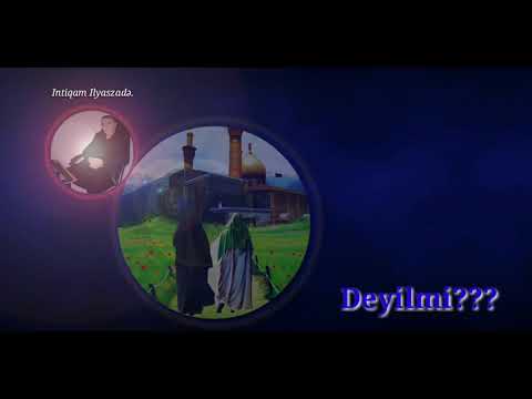 Deyilmi. Intiqam Ilyaszade.
