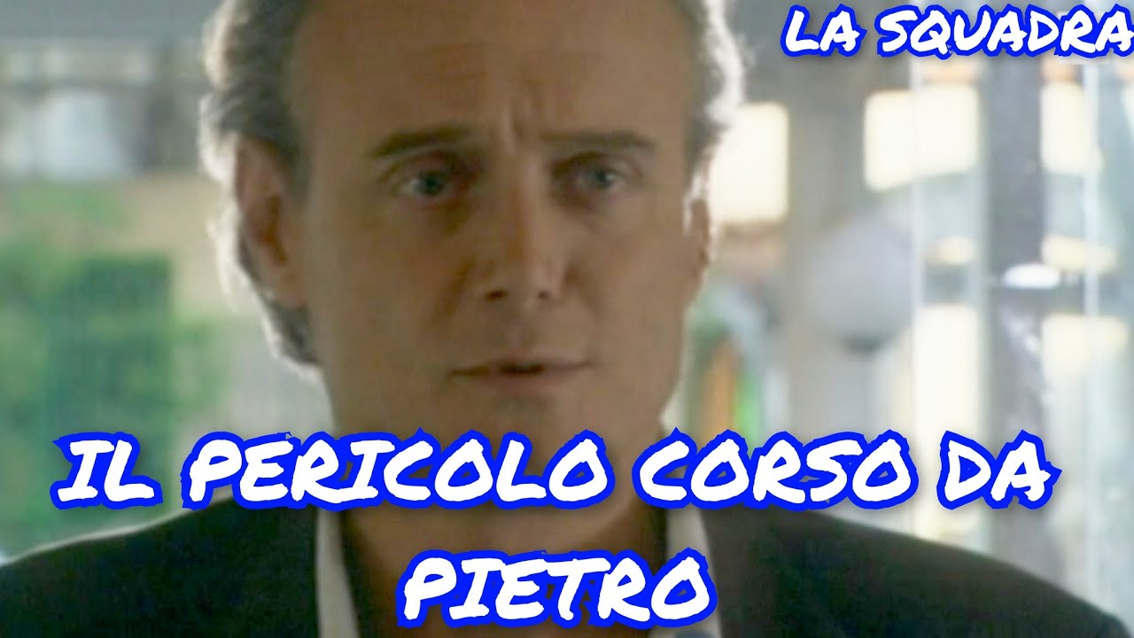IL PERICOLO CORSO DA PIETRO - la squadra #massimobonetti #poliziesco # ...