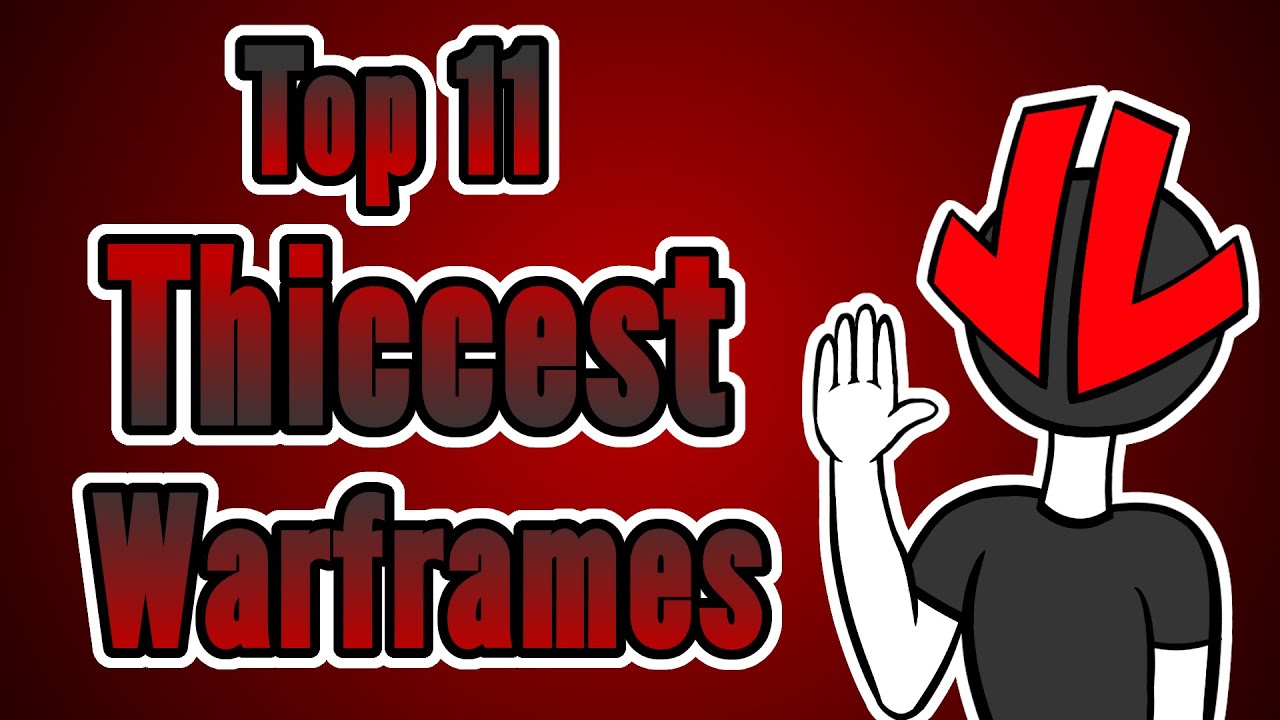 Top 11 Thiccest Warframes - YouTube