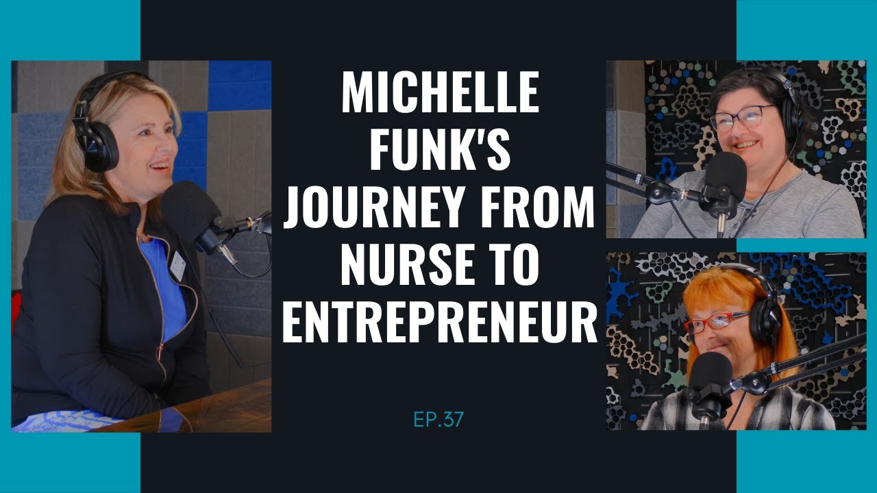 Michelle Funk's Journey From Nurse to Entrepreneur - YouTube