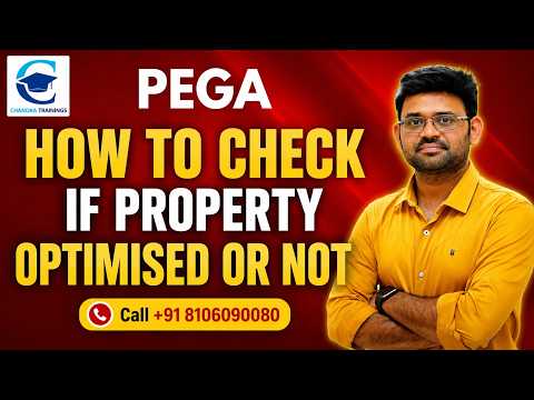 HOW TO CHECK IF PROPERTY OPTIMISED IN PEGA||New Batch DEC 15 2025 ...