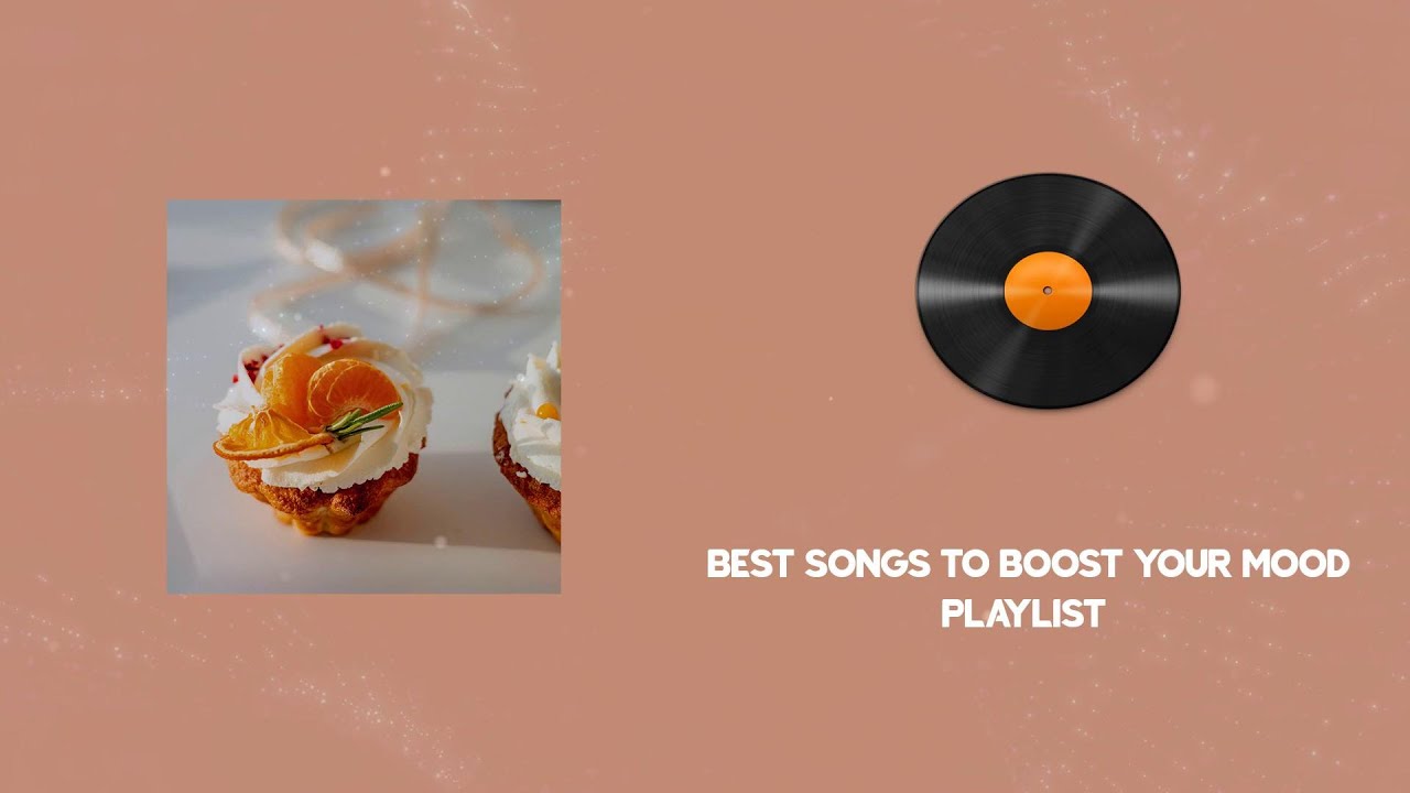Best songs to boost your mood playlist 🍦 Music for a better mood - YouTube