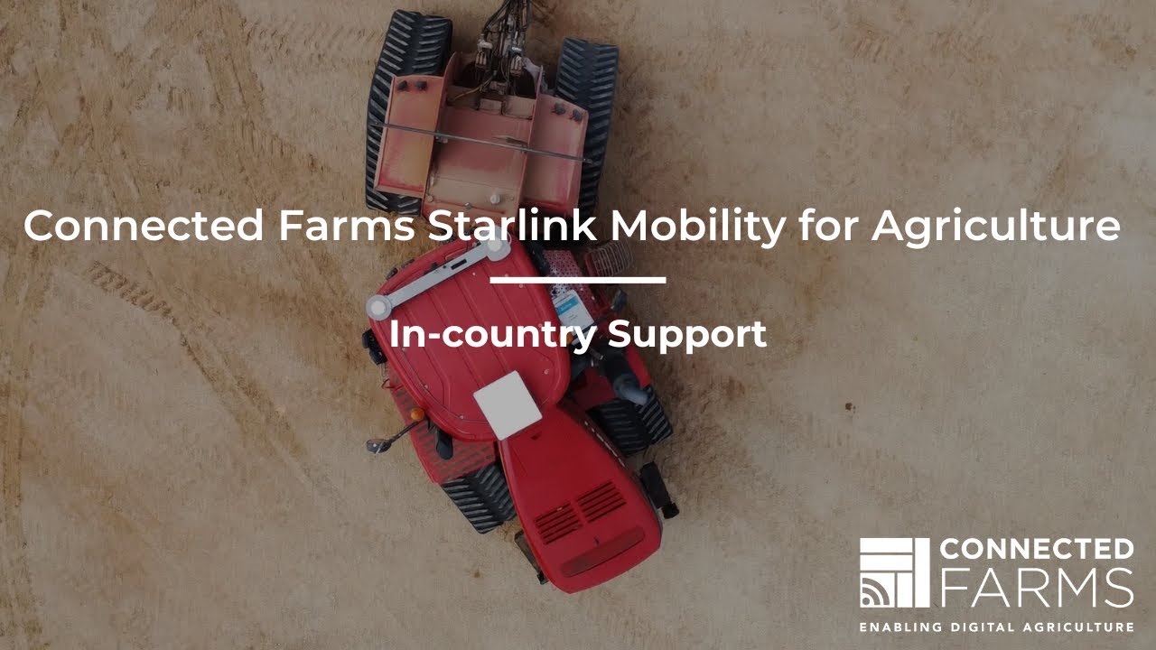 Connected Farms Starlink Mobility for Agriculture - In-country Support ...
