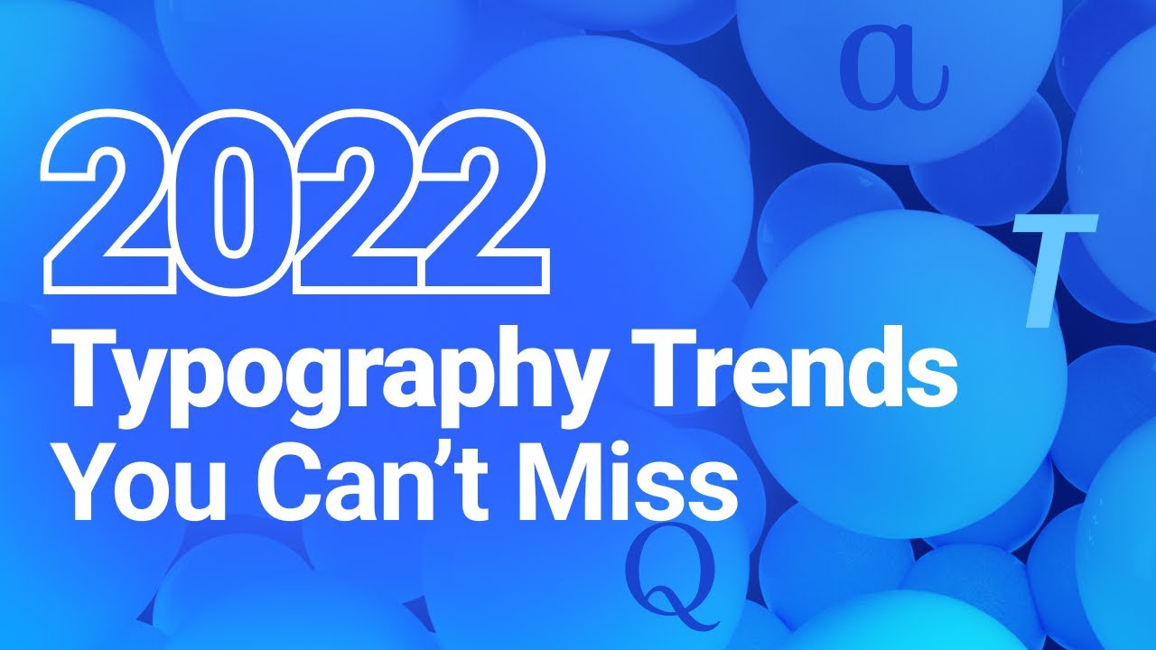 2022 Typography Trends